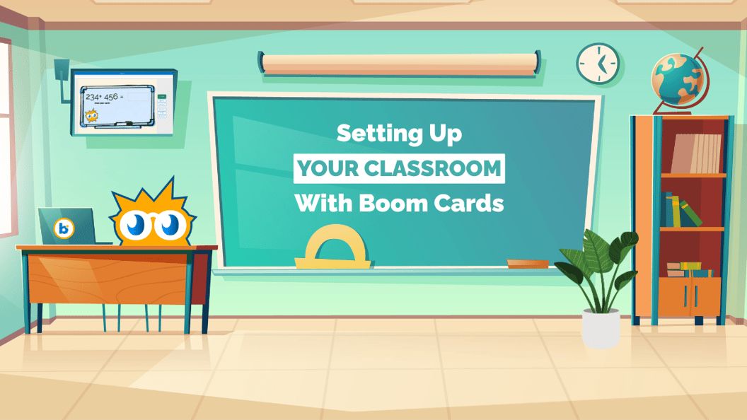 Setting Up Your Classroom with Boom Cards